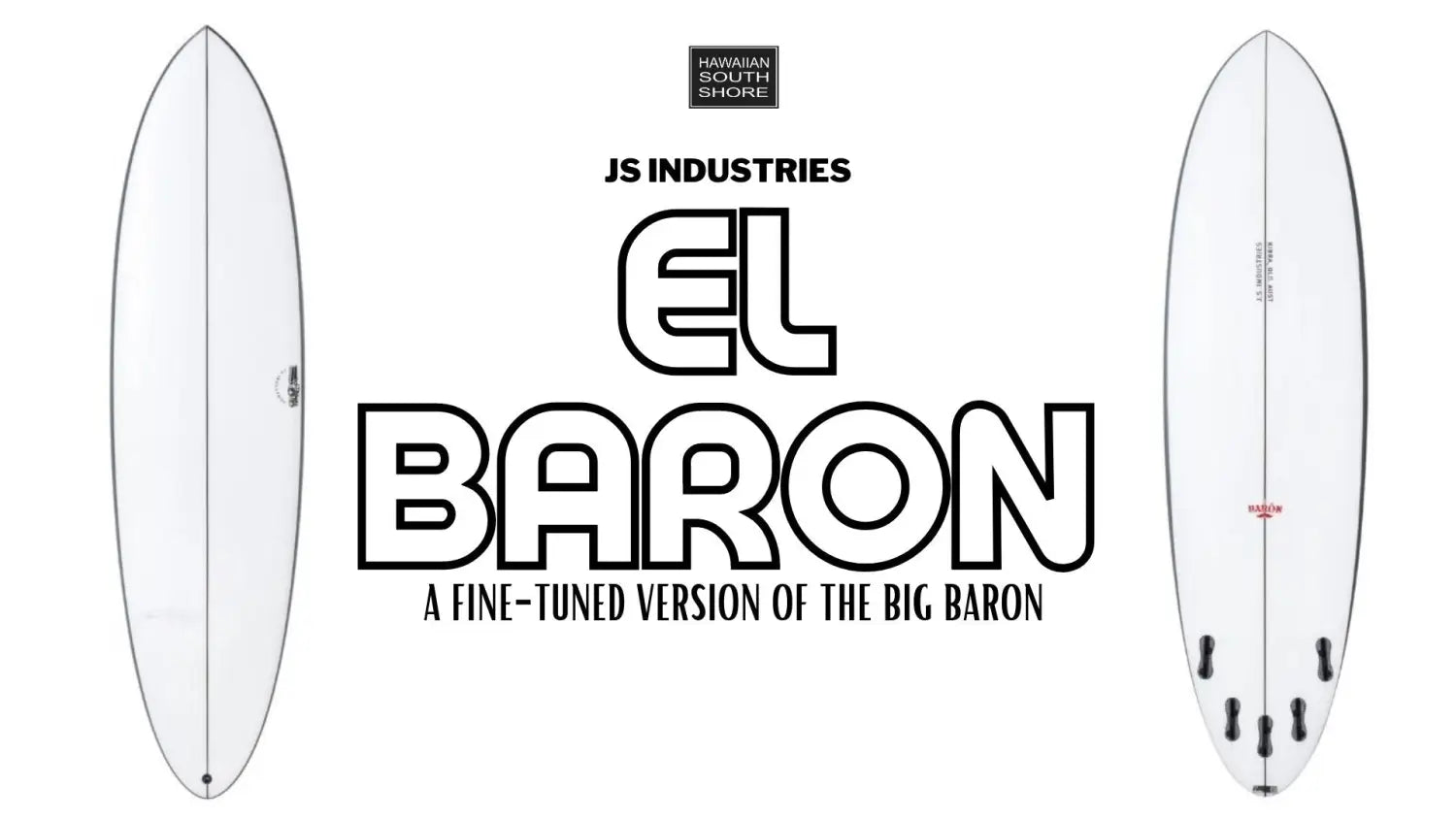 The El Baron: Unleash Fun and Performance on the Waves | Hawaiian South ...